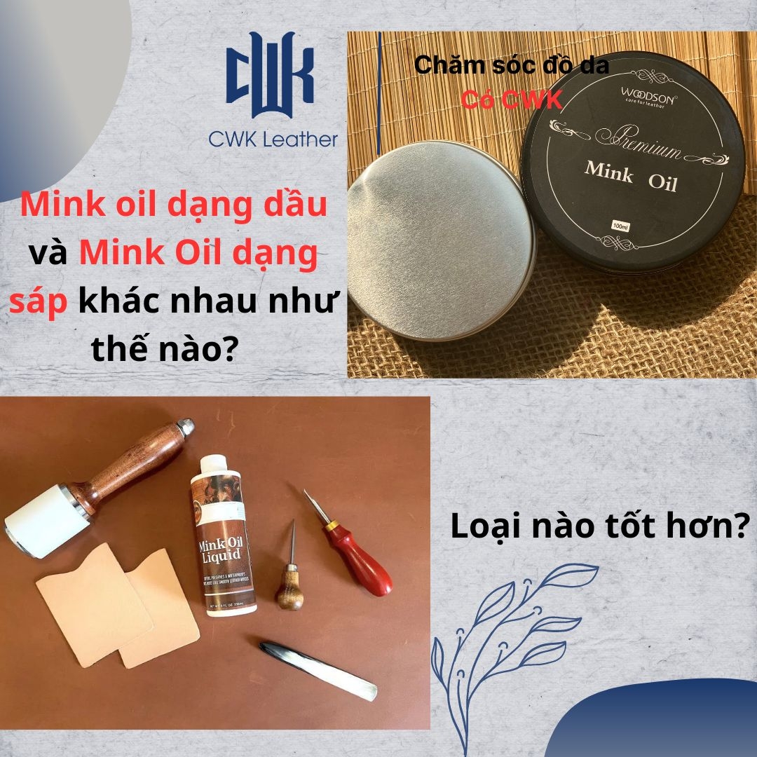 Mink oil dạng dầu và Mink Oil dạng sáp khác nhau như thế nào? Loại nào ...